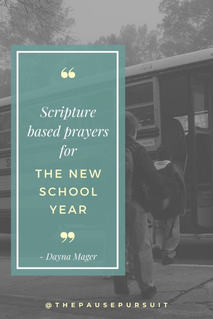 Scripture Based Prayers For The New School Year - The Pause Pursuit